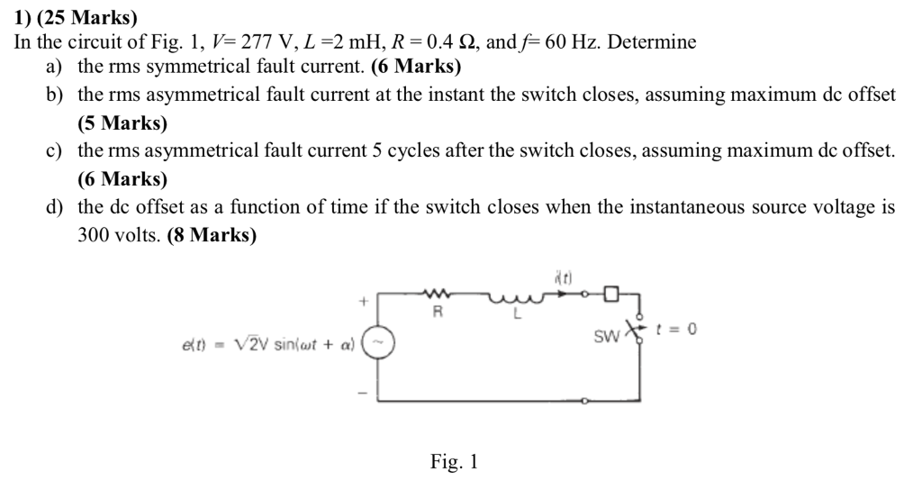 Solved 1) (25 Marks) In the circuit of Fig. 1, V= 277 V, L-2 | Chegg.com