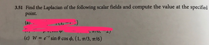 Solved Find the Laplacian of the following scalar fields and | Chegg.com