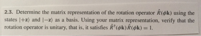 Solved Determine the matrix representation of the rotation | Chegg.com