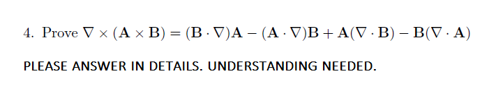 Solved Prove del (A times B) = (B middot (del)A -(A middot | Chegg.com