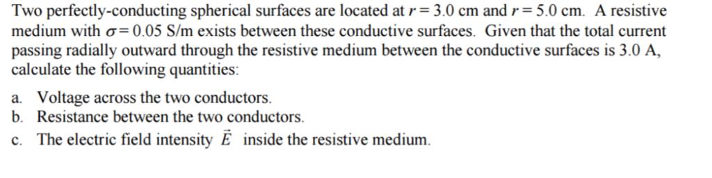 Solved Two perfectly-conducting spherical surfaces are | Chegg.com
