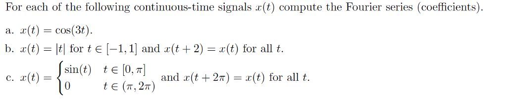 For each of the following continuous-time signals | Chegg.com