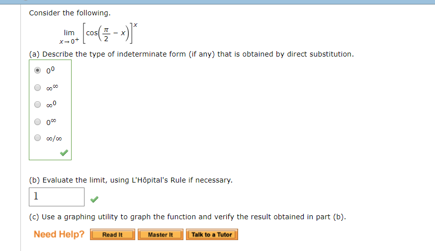 Solved Consider the following. lim cos (a) Describe the type | Chegg.com