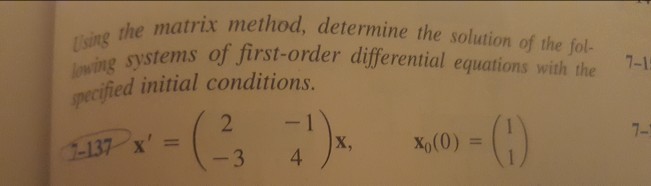 Solved using the matrix method , determine the solution of | Chegg.com