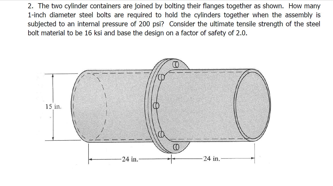 The two cylinder containers are joined by bolting | Chegg.com