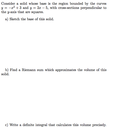 Solved Consider a solid whose base is the region bounded by | Chegg.com