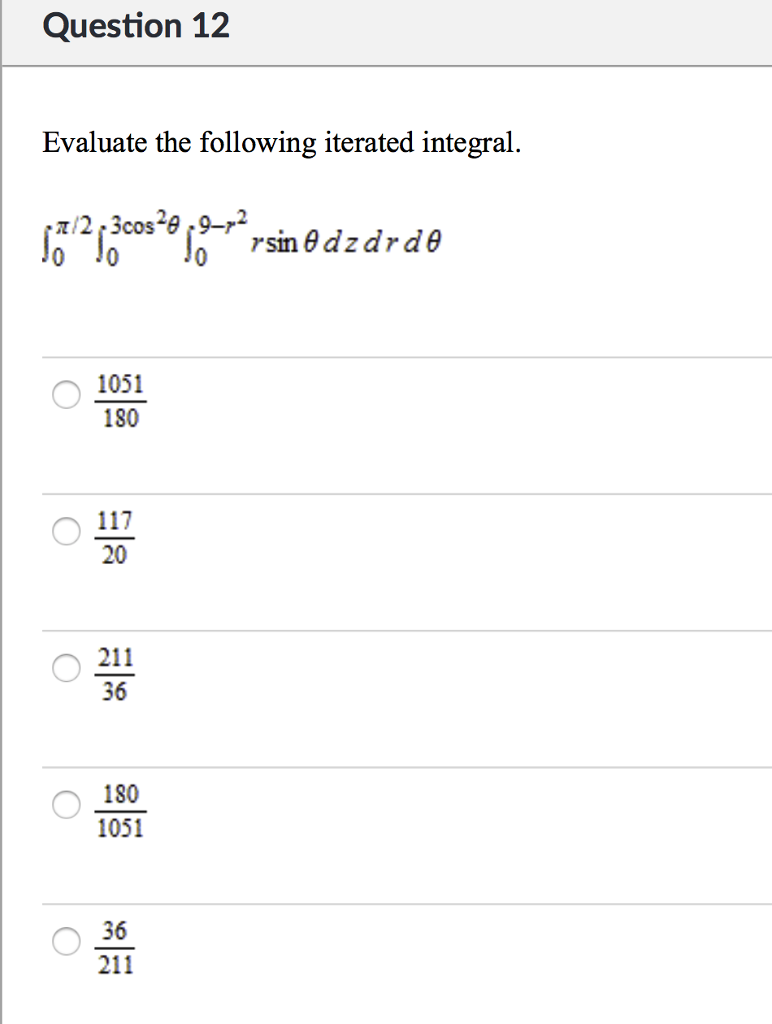 Solved Evaluate the following iterated integral. | Chegg.com Solved Evaluate the following iterated integral. | Chegg.com
