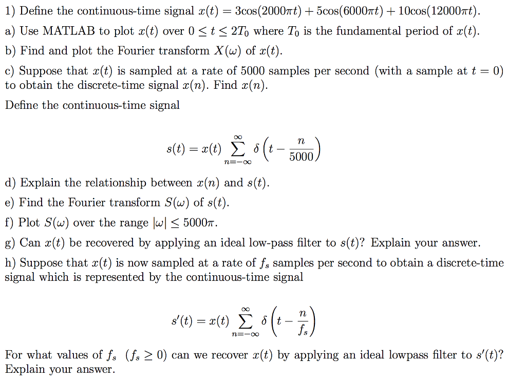 Solved 1) Define the continuous-time signal x(t) | Chegg.com