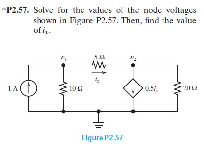 Solved * P2.57. Solve for the values of the node voltages | Chegg.com