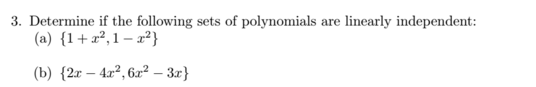 Solved Determine if the following sets of polynomials are | Chegg.com