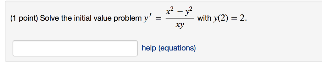 Solved Solve the initial value problem y' = x^2 - y^2/xy | Chegg.com