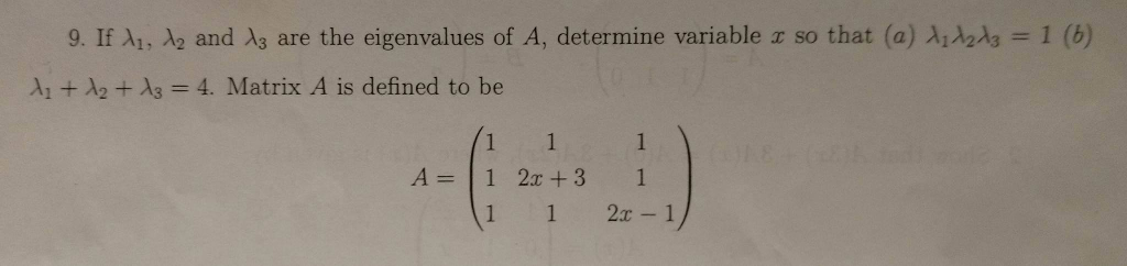 Solved if λ1,λ2 and λ3 are the eigenvalues of A, determine | Chegg.com