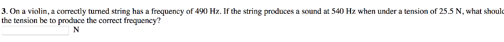Solved 3. On a violin, a correctly turned string has a | Chegg.com