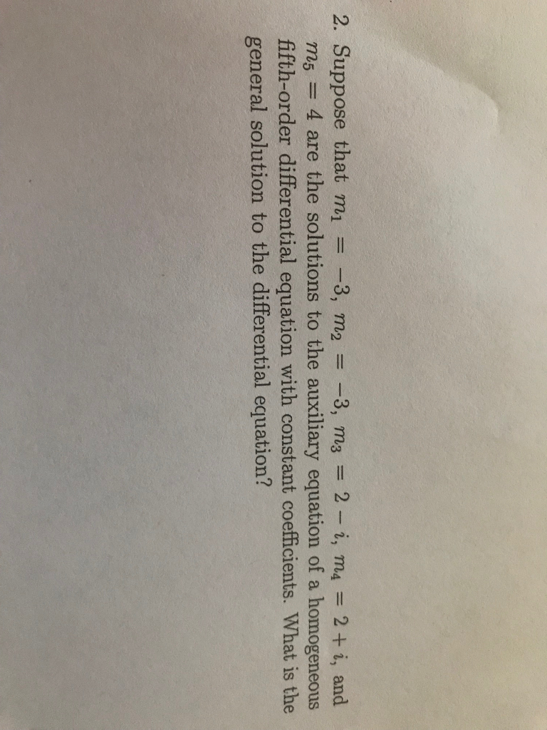 Solved 2. Suppose that mq =-3, m =-3, m3 = 2-i, m4 = 2 + i, | Chegg.com