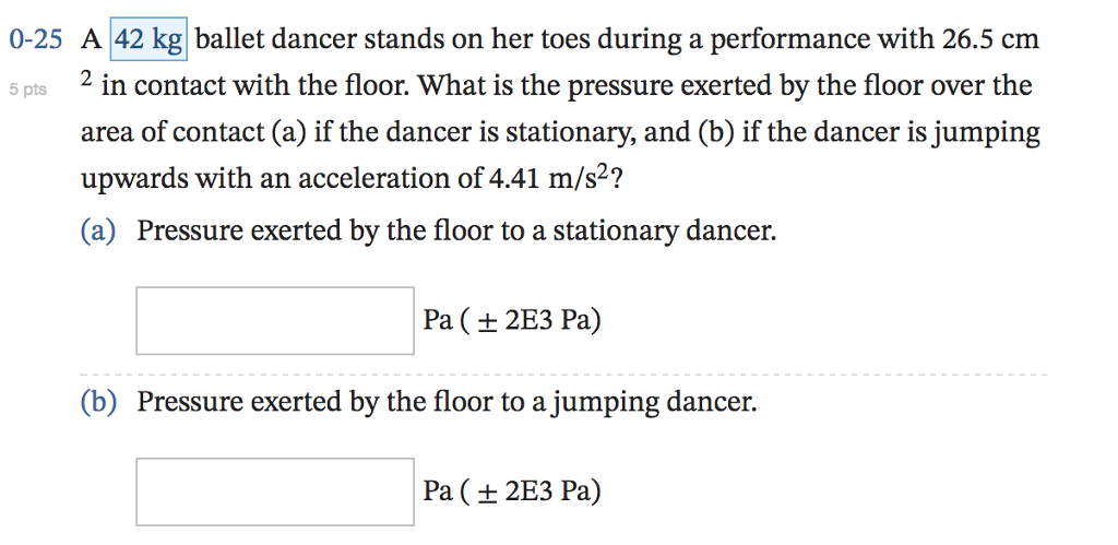 Solved 0-25 A 42 kg ballet dancer stands on her toes during | Chegg.com