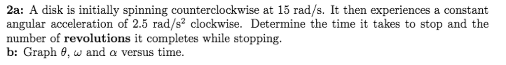 Solved A disk is initially spinning counterclockwise at 15 | Chegg.com
