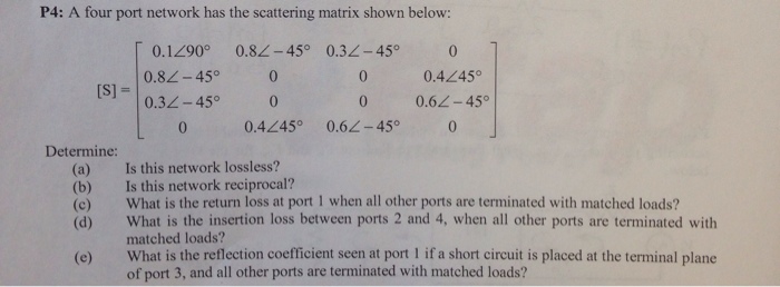 Solved P4: A four port network has the scattering matrix | Chegg.com