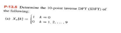 Solved Determine the 10-point inverse DFT (IDFT) of the | Chegg.com