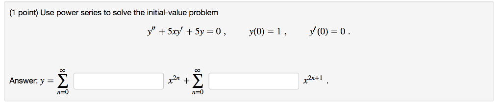 Solved Use power series to solve the initial-value problem | Chegg.com