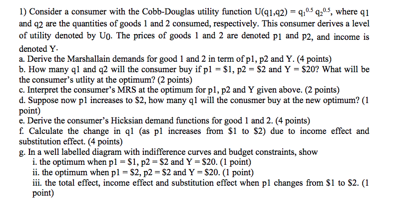 Solved 1) Consider a consumer with the Cobb-Douglas utility | Chegg.com