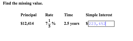 Solved Find the missing value. Principal Rate Time Simple | Chegg.com