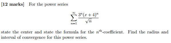 Solved For the power series Summation^infinite_n = 1 3^n(x + | Chegg.com
