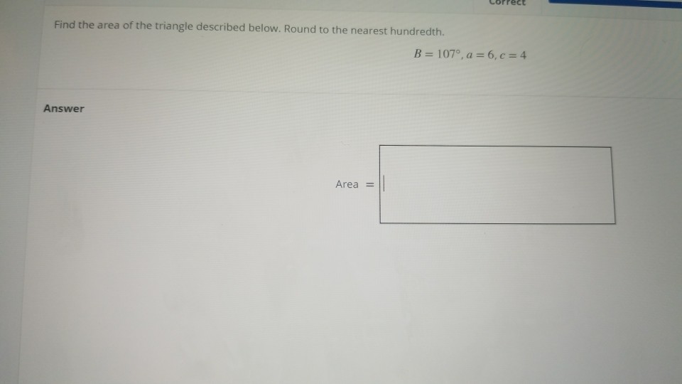 Solved Prect Find the area of the triangle described below. | Chegg.com