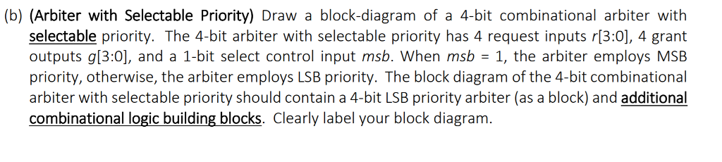 Solved (b) (Arbiter with Selectable Priority) Draw a | Chegg.com