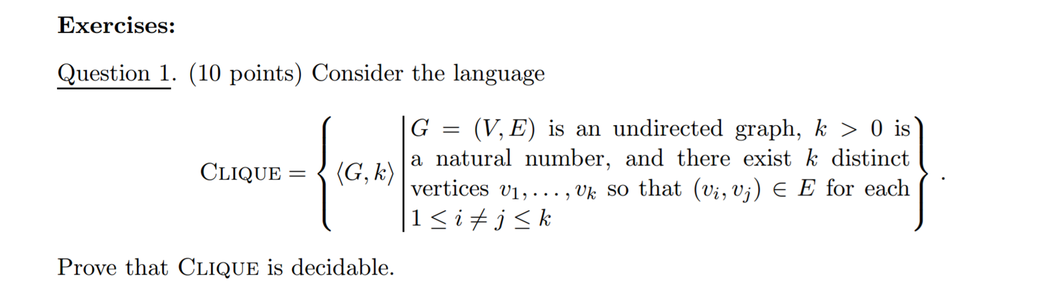 Solved Consider the language CLIQUE = (G, k) G = (V, E) | Chegg.com
