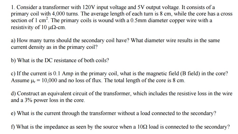 Solved 1. Consider a transformer with 120V input voltage and | Chegg.com