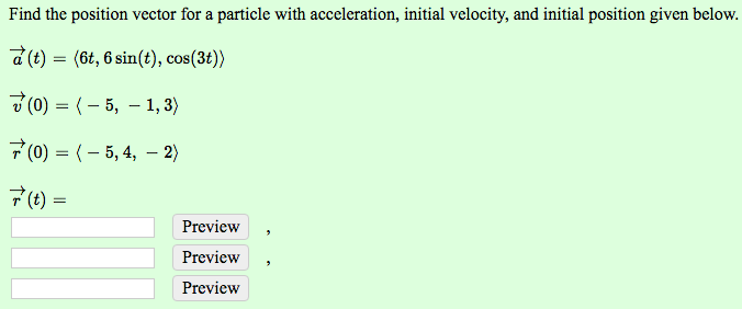 Solved Find the position vector for a particle with | Chegg.com