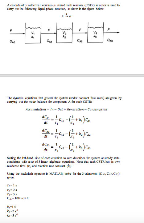 Solved A cascade of 3 isothermal continuous stirred tank | Chegg.com