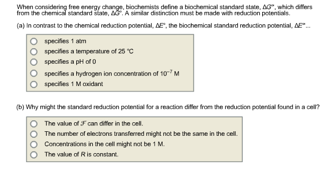 Solved When considering free energy change, biochemists | Chegg.com