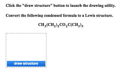 Solved Click the "draw structure" button to launch the | Chegg.com