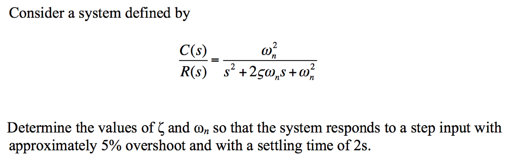 Solved Consider a system defined by C(s) Determine the | Chegg.com
