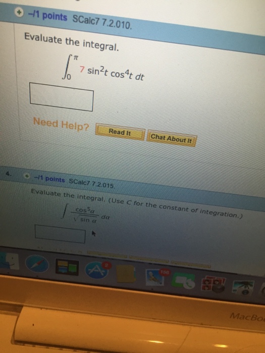 Solved Evaluate the integral. integrate 0 between pi 7 sin | Chegg.com Solved Evaluate the integral. integrate 0 between pi 7 sin | Chegg.com