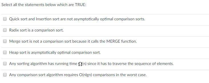Solved Select all the statements below which are TRUE: | Chegg.com