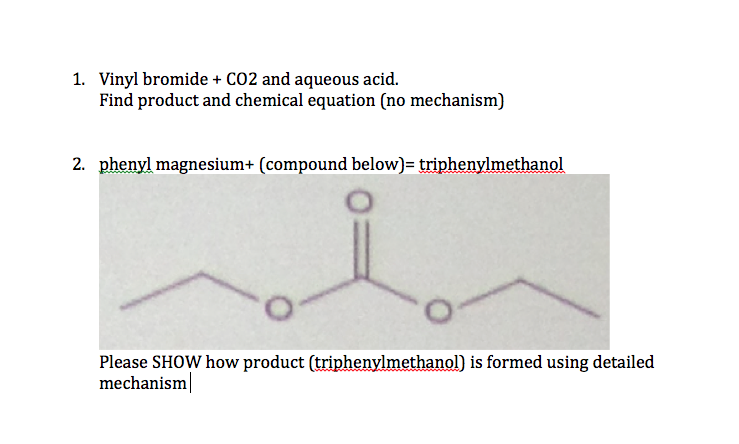 Solved Vinyl bromide + CO2 and aqueous acid. Find product | Chegg.com
