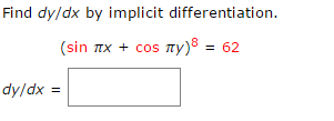 Solved Find dy/dx by implicit differentiation (sin pi x + | Chegg.com