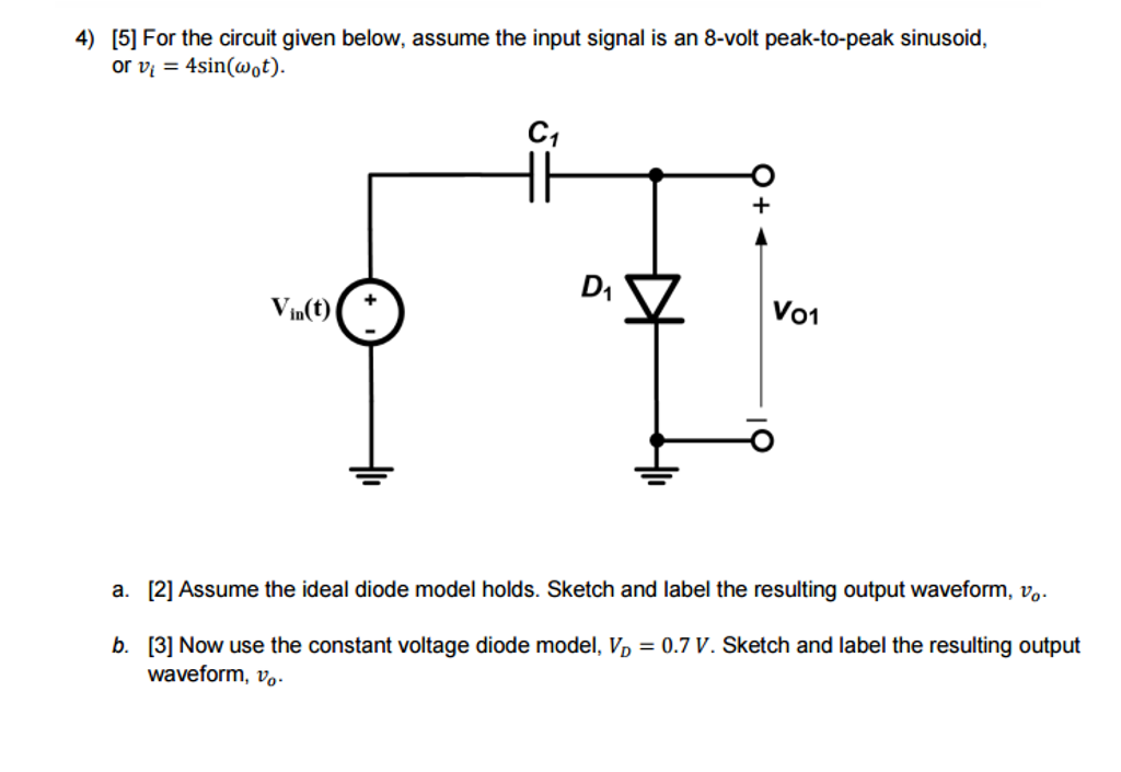 Solved For the circuit given below, assume the input signal | Chegg.com
