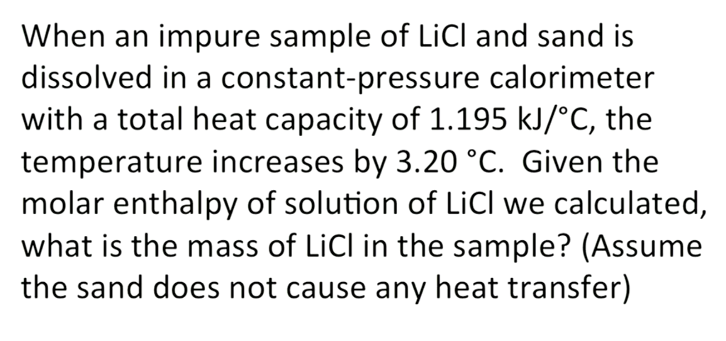 Solved When an impure sample of LiCl and sand is dissolved | Chegg.com