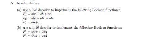 Solved Decoder designs use a 3 x 8 decoder to implement the | Chegg.com