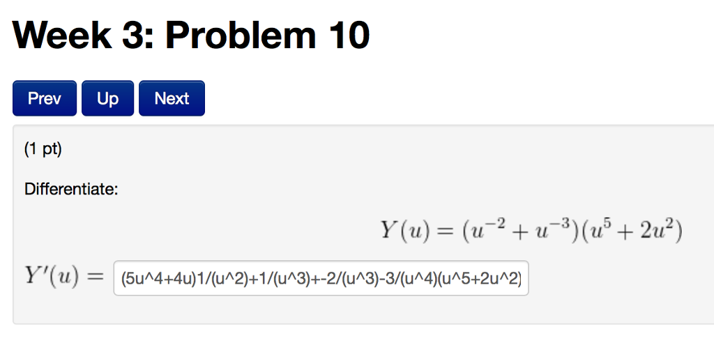 Solved Differentiate: Y(u)= (u^-2 + u^-3)(u^5+2u^2) Y'(u) | Chegg.com