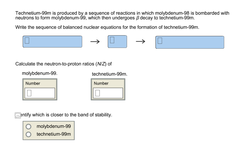 Solved Technetium - 99m is produced by a sequence of | Chegg.com