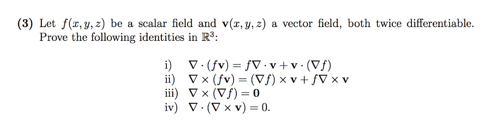 Solved Let f(x, y, z) be a scalar field and v(x, y, z) a | Chegg.com