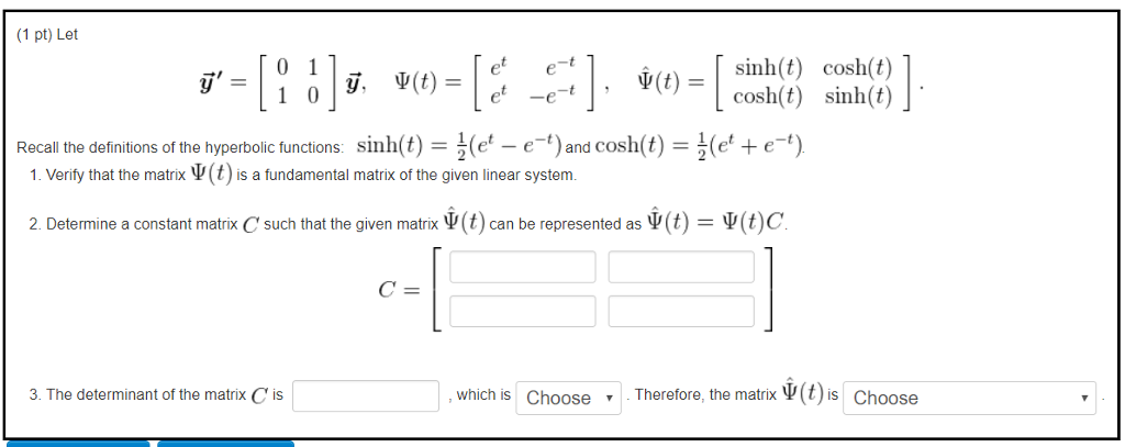 Solved (1 pt) Let in cosh(t) cosh(t) sinh(t) Recall the | Chegg.com