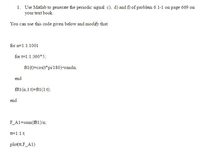 Solved 1. Use Matlab to generate the periodic signal c). | Chegg.com