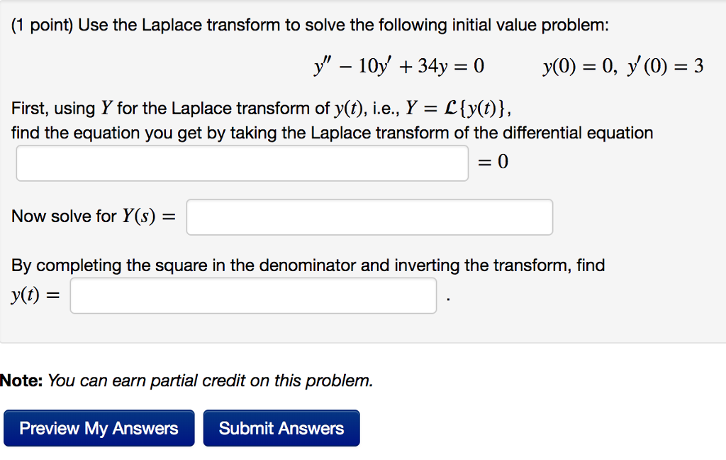 Solved (1 point) Use the Laplace transform to solve the | Chegg.com
