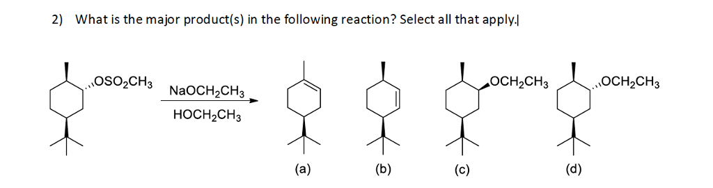 Solved 2) What is the major product(s) in the following | Chegg.com