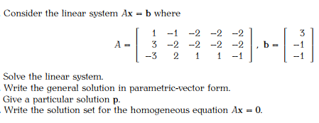Solved Consider the linear system Ax = b where A=! | Chegg.com
